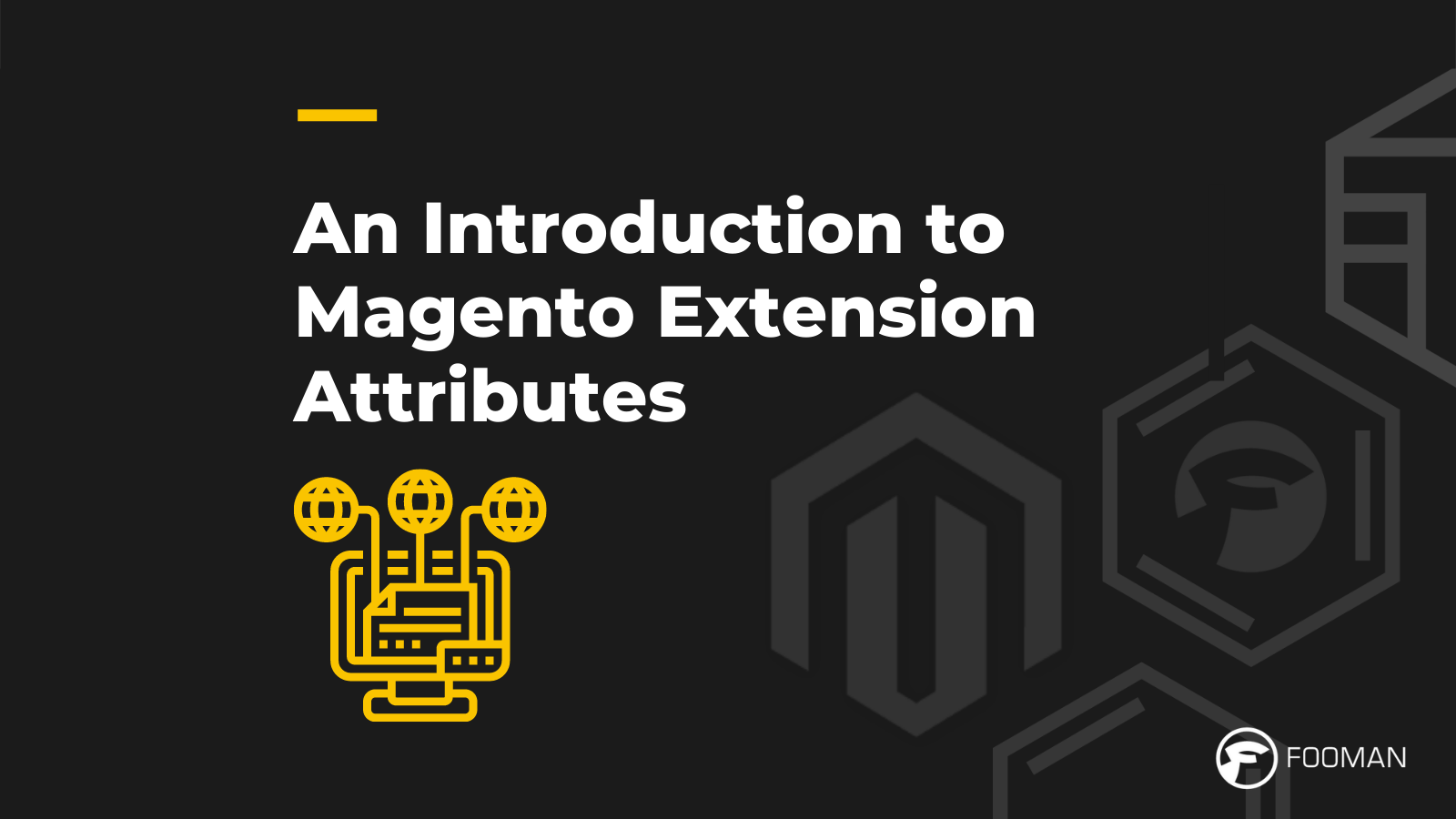An Introduction to Extension Attributes An Introduction to Extension Attributes
